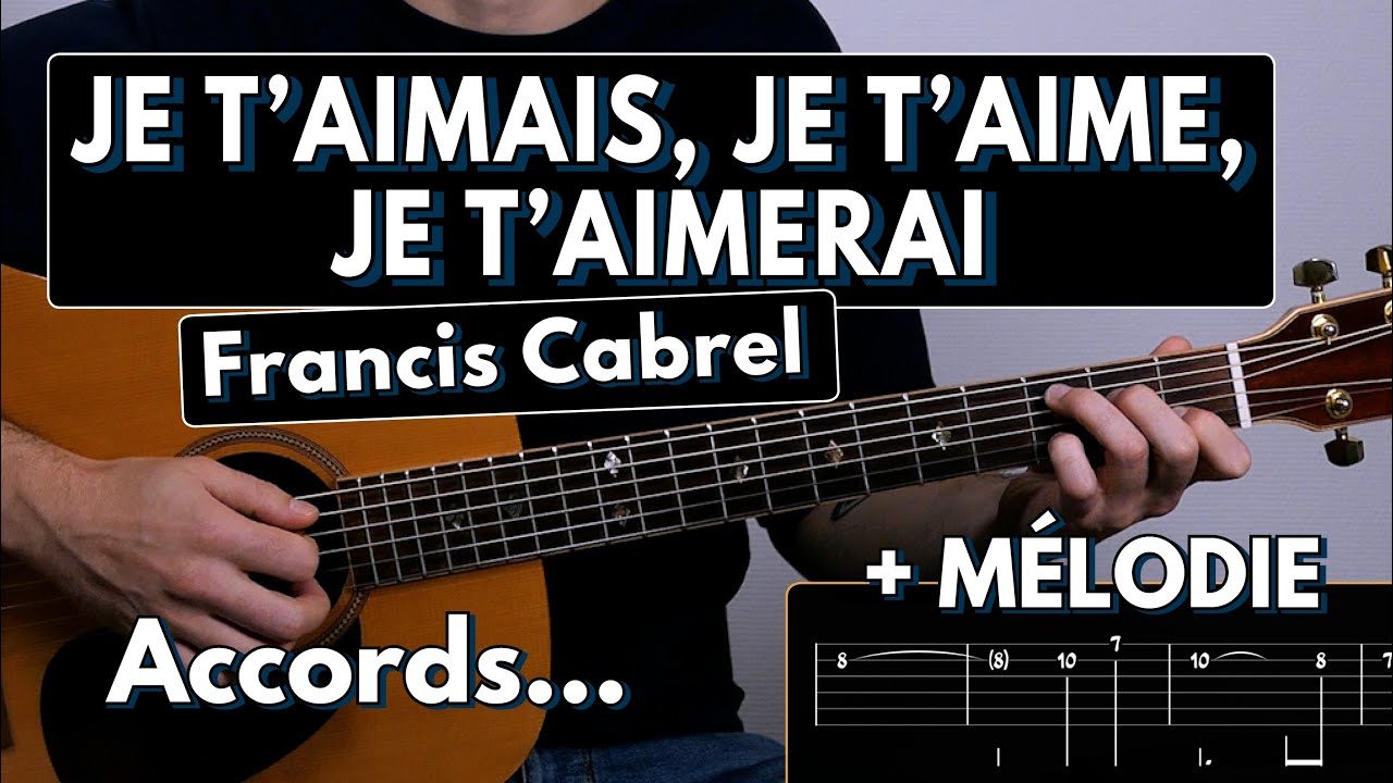 Je t'aimais, je t'aime et je t'aimerai ⋆ Académie de la Chanson